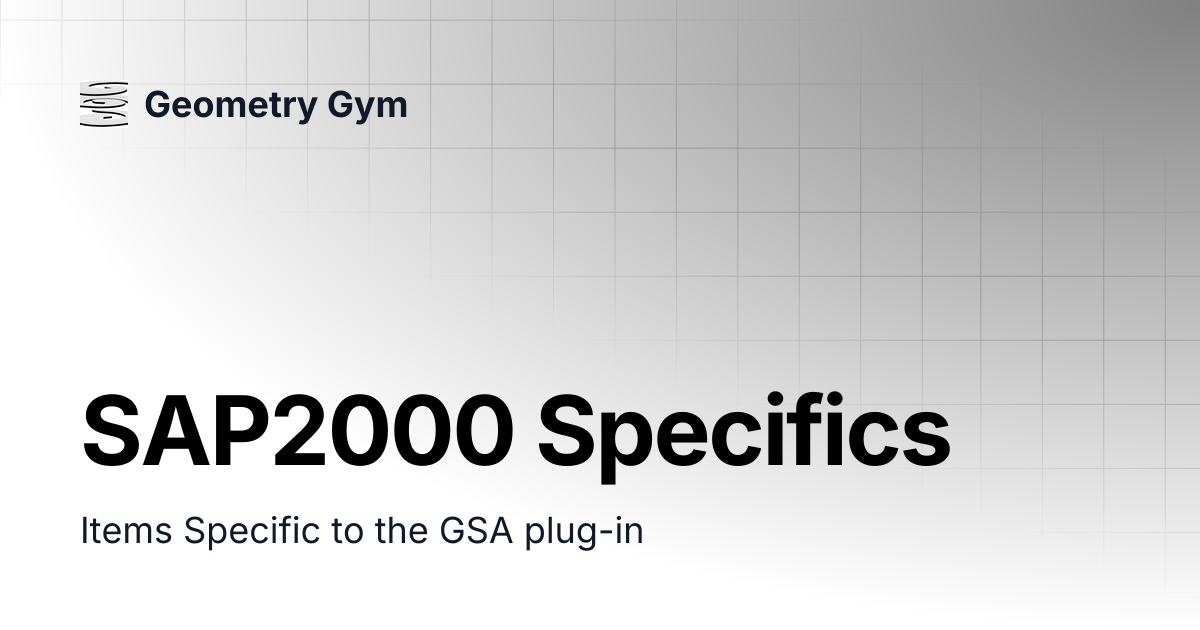 SAP2000 Specifics | Geometry Gym