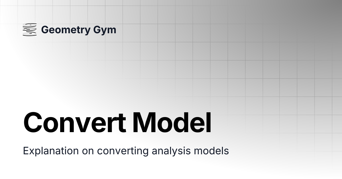 Convert Model | Geometry Gym