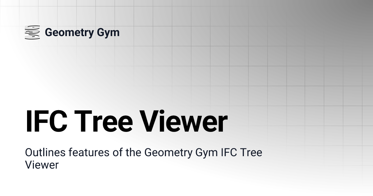 IFC Tree Viewer | Geometry Gym