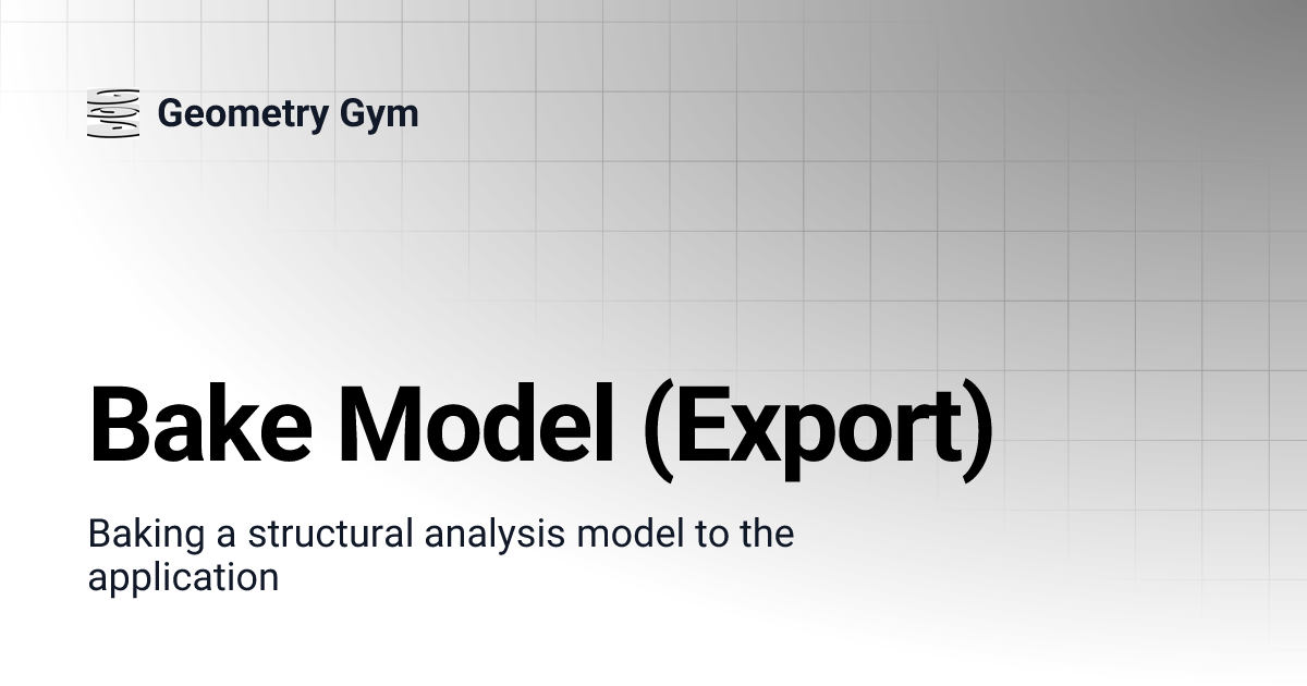Bake Model (Export) | Geometry Gym