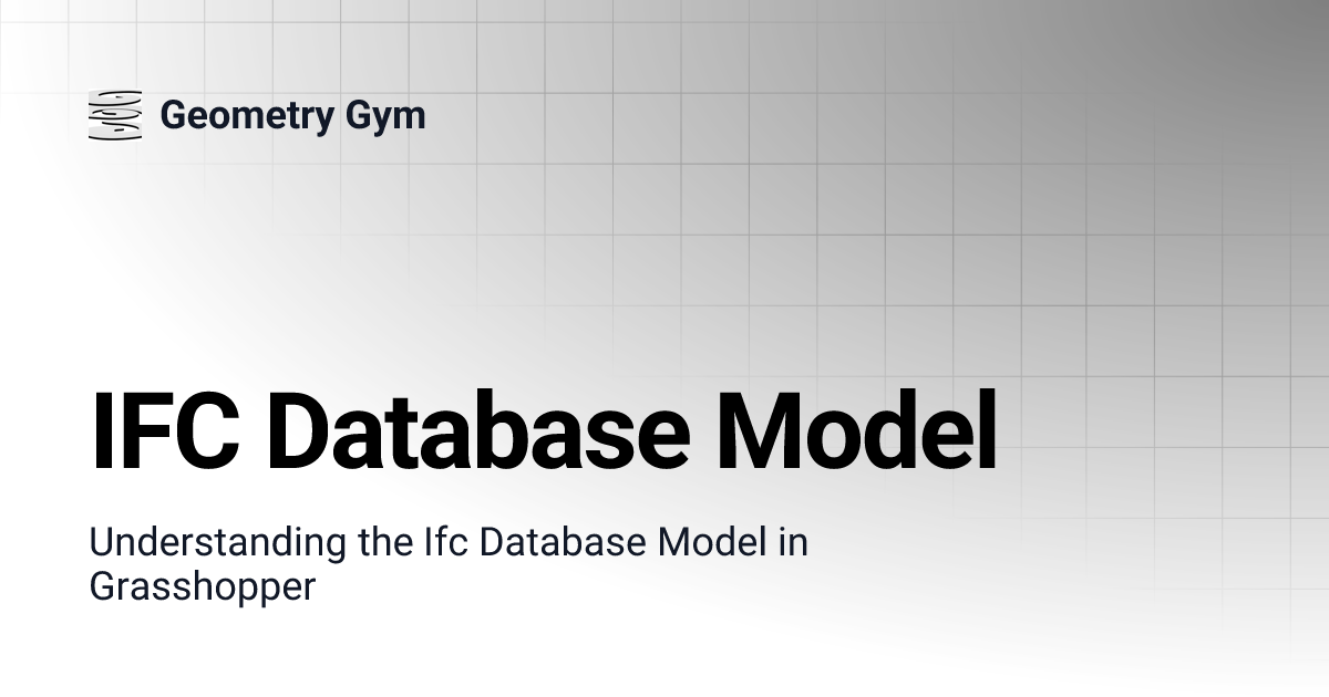IFC Database Model | Geometry Gym