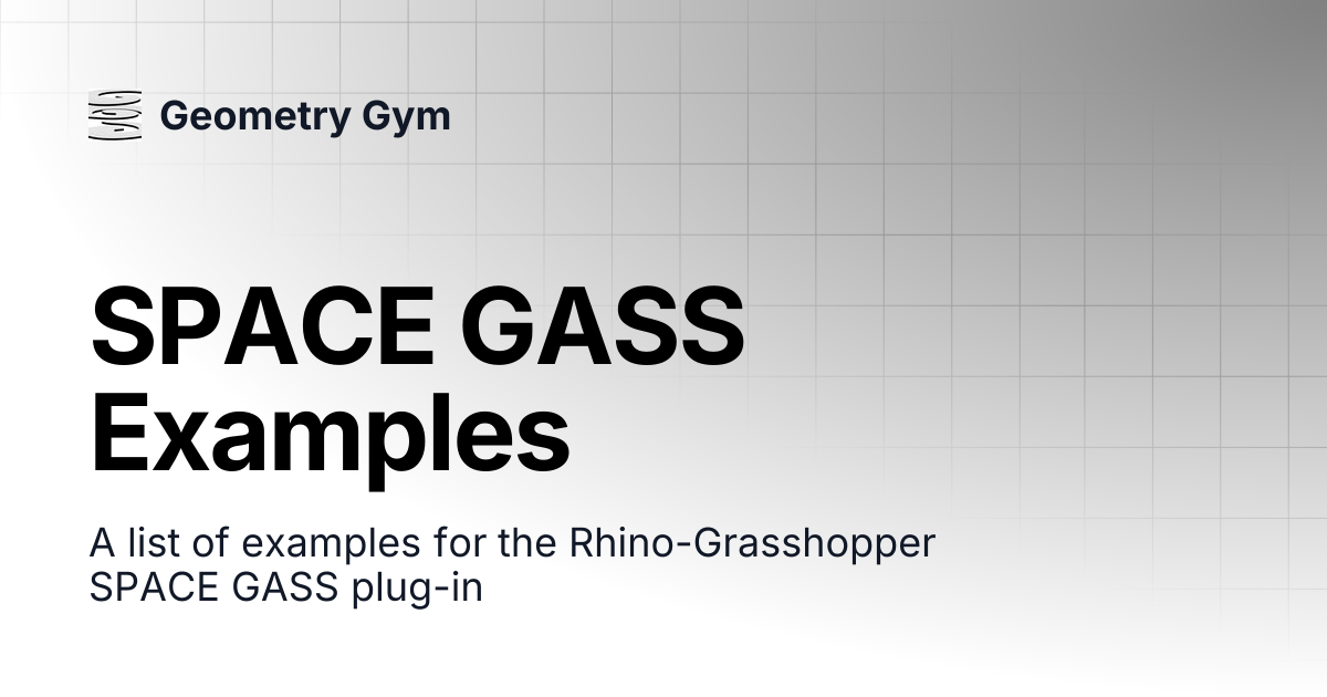 SPACE GASS Examples | Geometry Gym