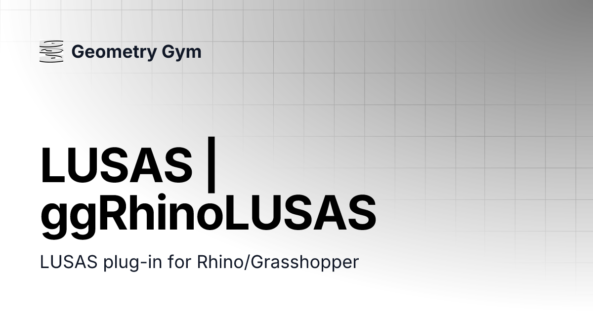 LUSAS | ggRhinoLUSAS | Geometry Gym